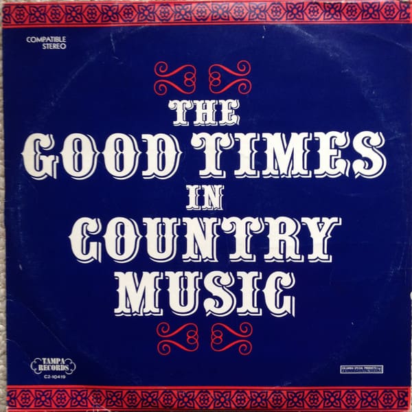 The Good Times In Country Music – 5DollarRecords.com
