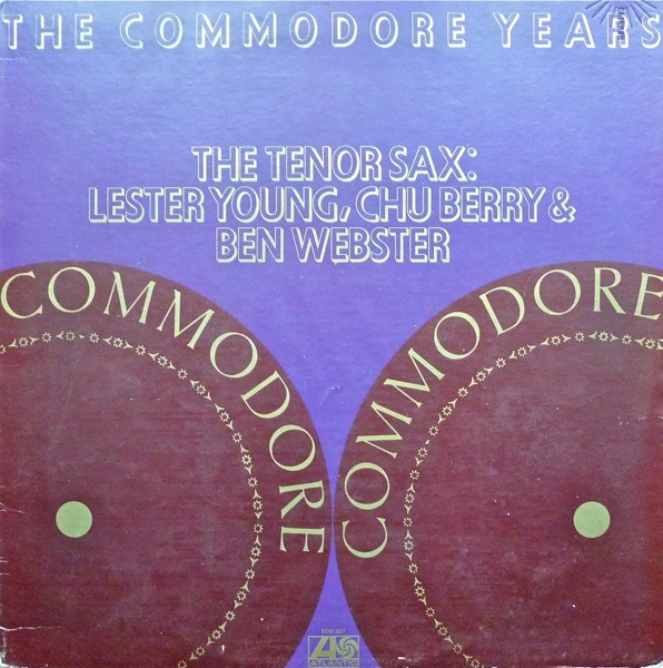 The Tenor Sax: Lester Young, Chu Berry & Ben Webster – 5dollarrecords.com